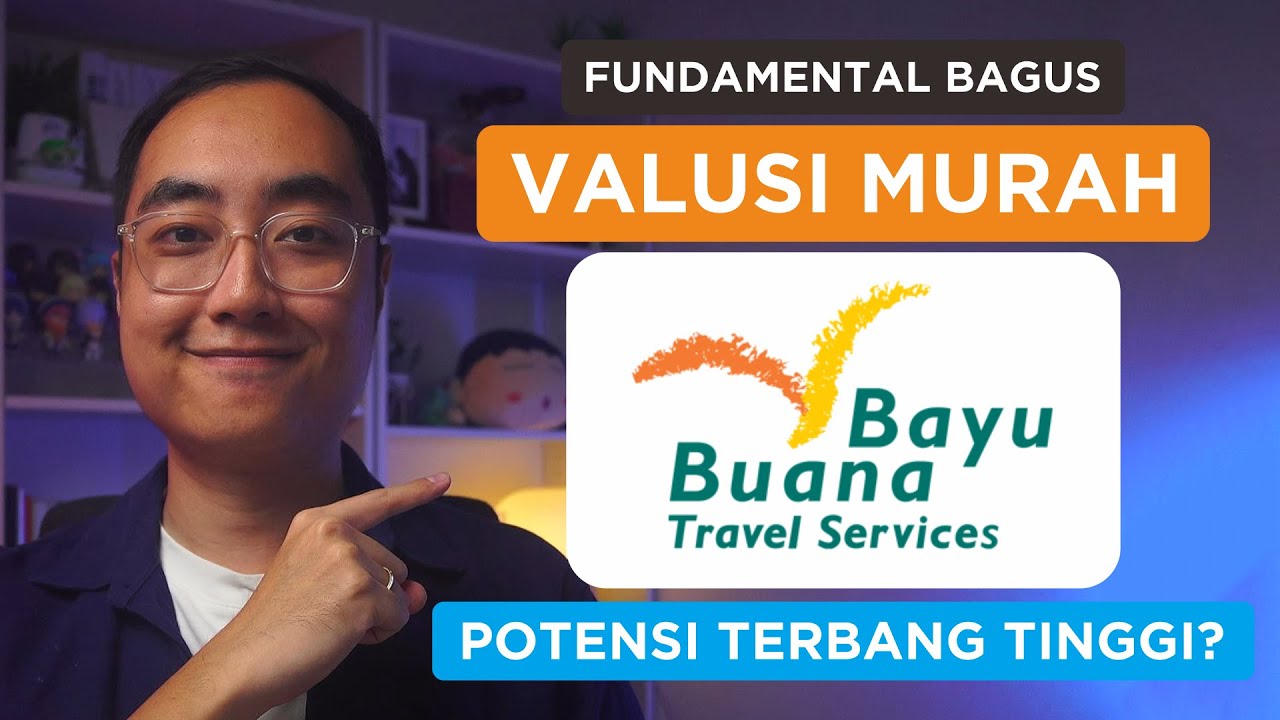 FUNDAMENTAL BAGUS VALUASI MURAH, SAHAM BAYU POTENSI TERBANG TINGGI ...