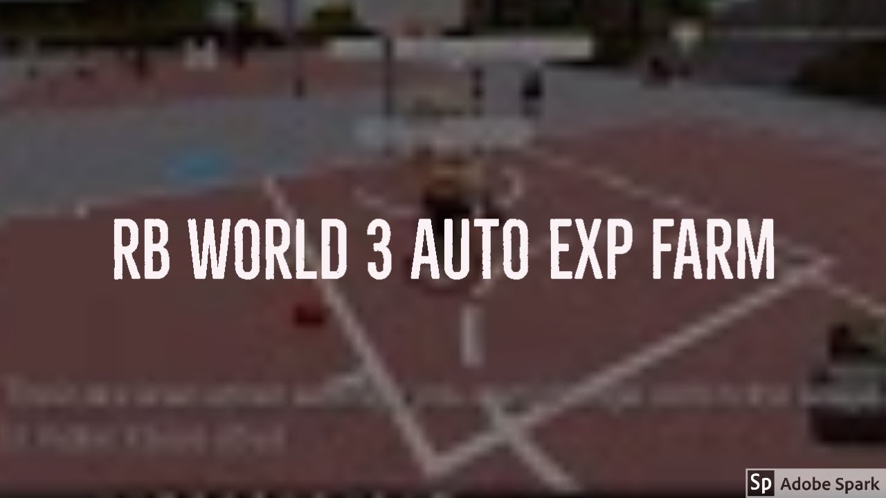 RB WORLD 3 AUTO EXP FARM LVL 99 IN 2 DAYS. [PAID] - YouTube