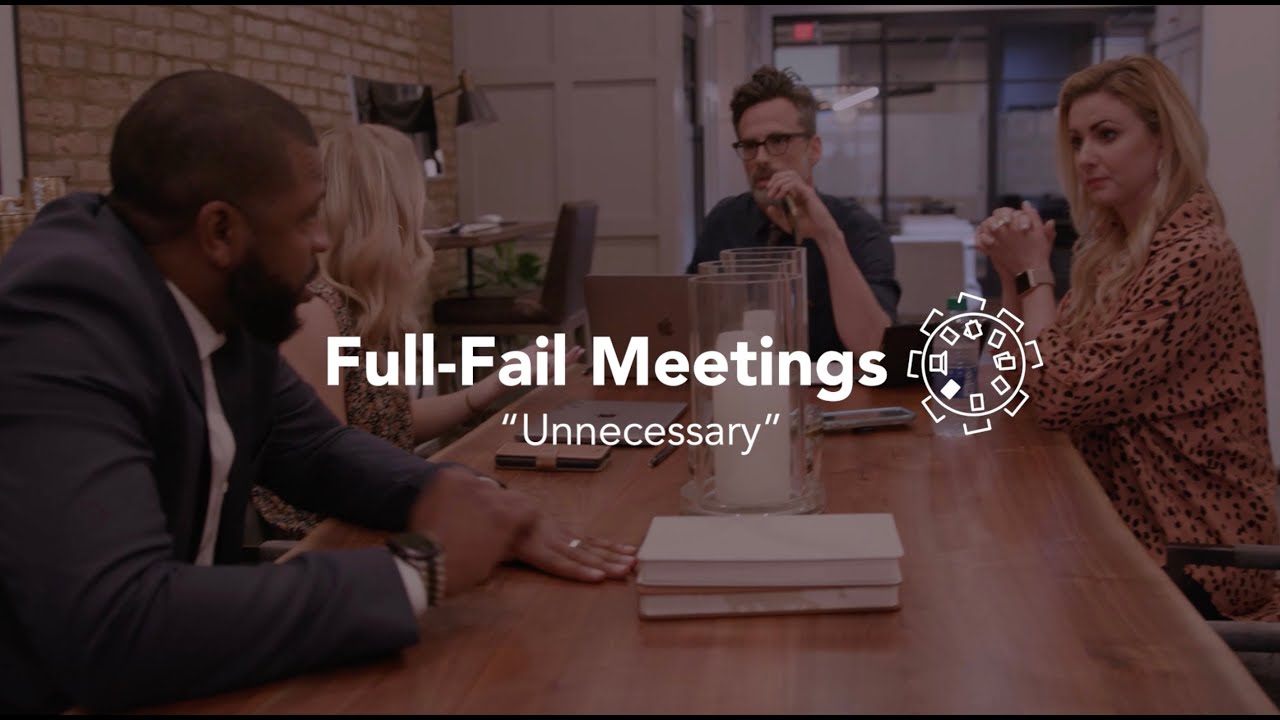 Full-Fail Meetings: "Unnecessary" - YouTube