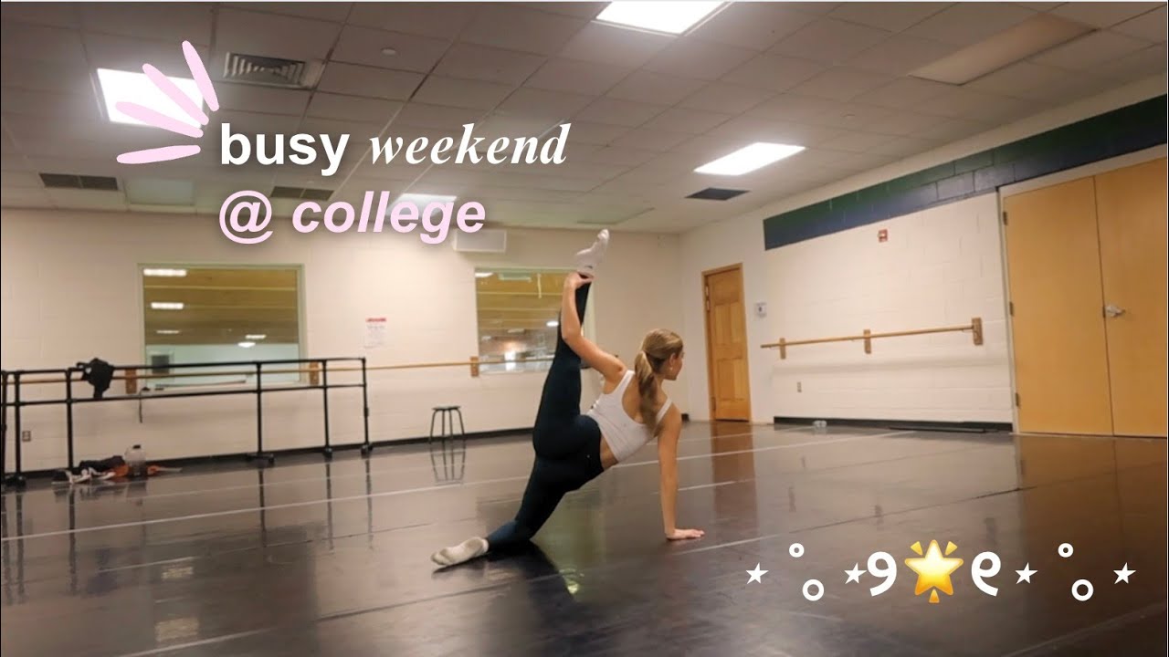 busy weekend at college! | in a show, rehearsals, & lots of dancing🌟 ...