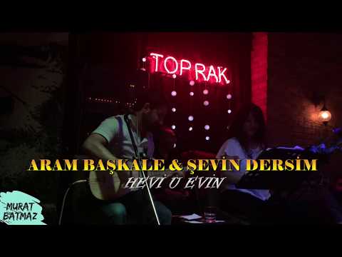 Şevin & Aram Başkale - Hevi U Evin