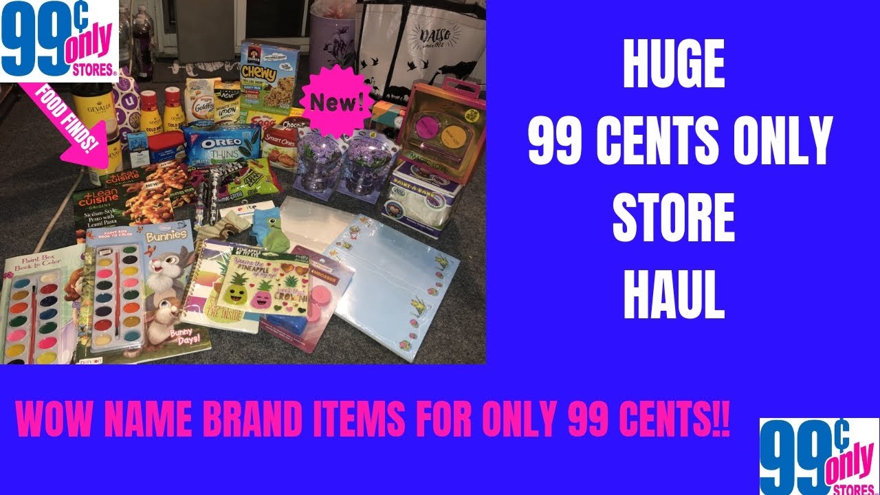 Huge 99 Cents Only Store Haul~Tons of Name Brand Finds For Only 99 ...