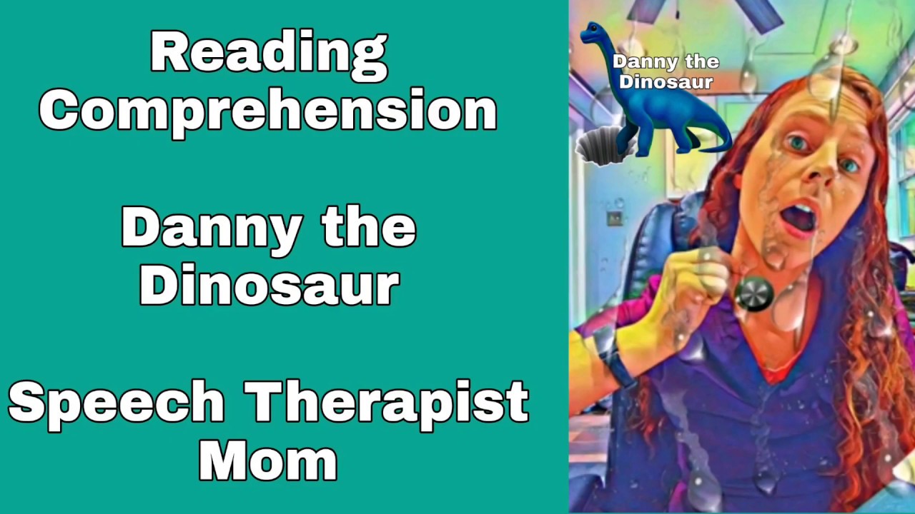 Reading Comprehension- Danny the Dinosaur-- Learn and Listen with Mrs ...