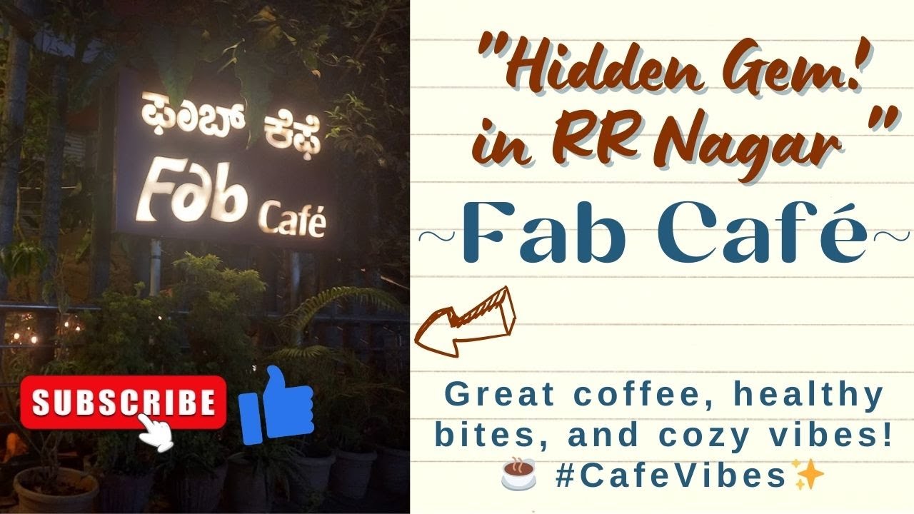 Fab Café RR Nagar – The Perfect Hangout Spot! | RR Nagar | (Feat. My ...