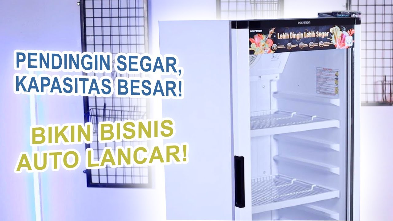 Anti Embun! Anti Boros! | Unboxing: Showcase 1 Pintu Polytron 250 Liter ...