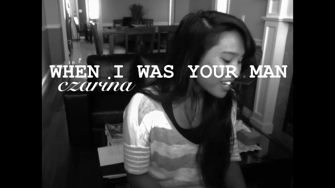 When I Was Your Man Bruno Mars Cover By Czarina Youtube