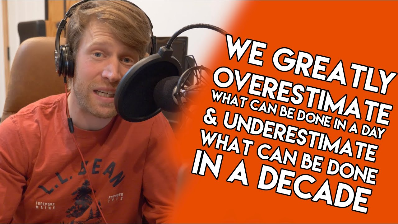 We Greatly Overestimate What Can Be Done in a Day & Underestimate What ...