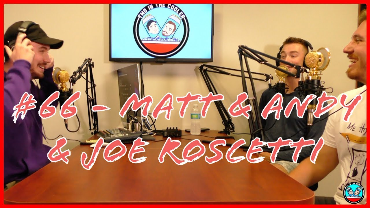 #66 - Matt & Andy & Joe Roscetti (Singer/Songwriter) - YouTube
