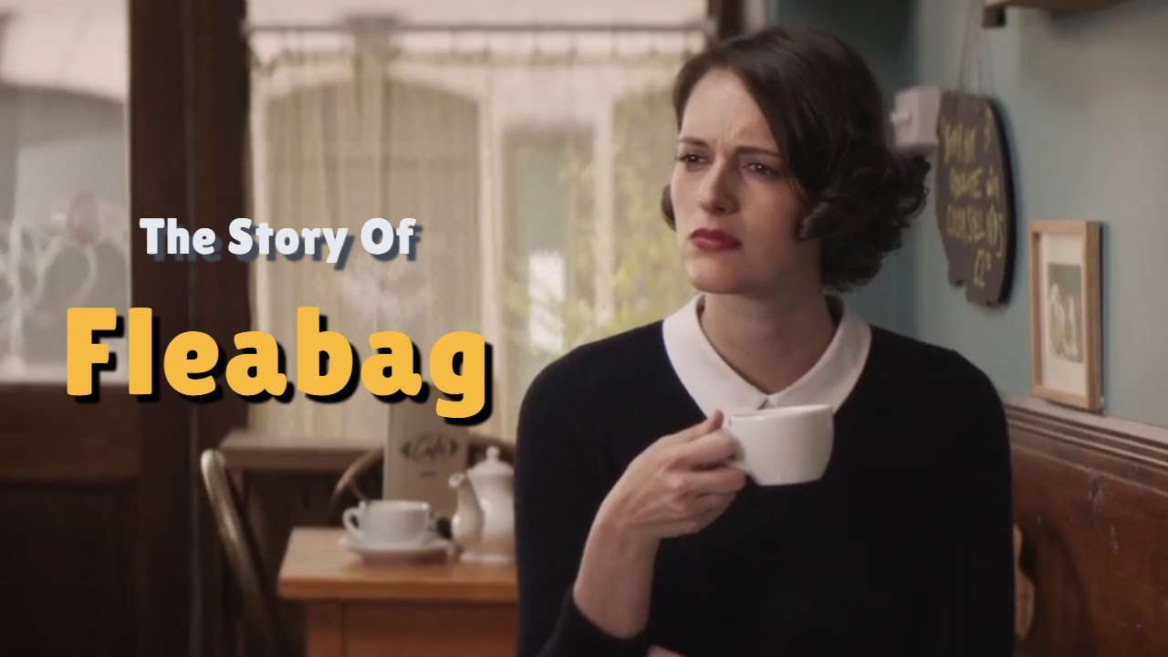 The Story Of | Fleabag - YouTube