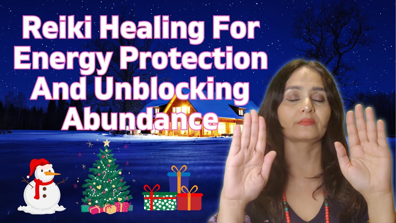 Energy protection And Unblocking Abundance | Reiki Healing For Overall ...