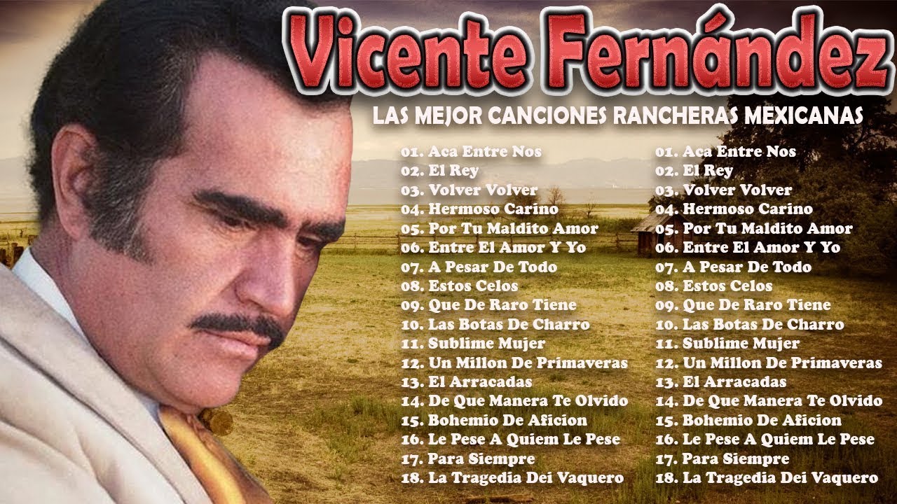 VICENTE FERNANDEZ LO MEJOR DE LO MEJOR SUS GRANDES CANCIONES ...