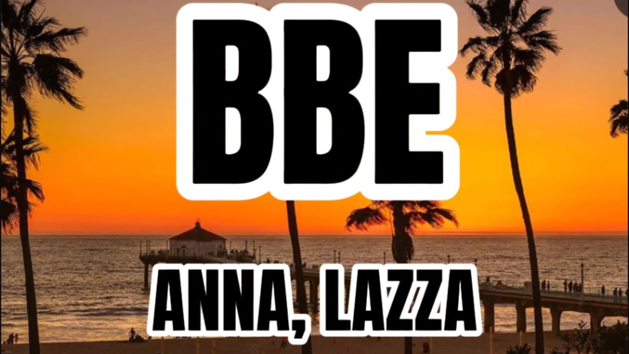 ANNA (feat. Lazza)- BBE (Testo/Lyrics) - YouTube