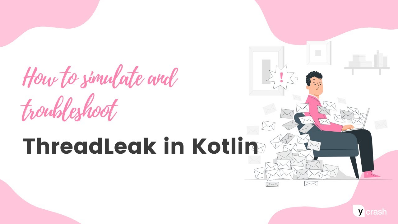 Simulating And Troubleshooting Thread Leak In Kotlin Youtube