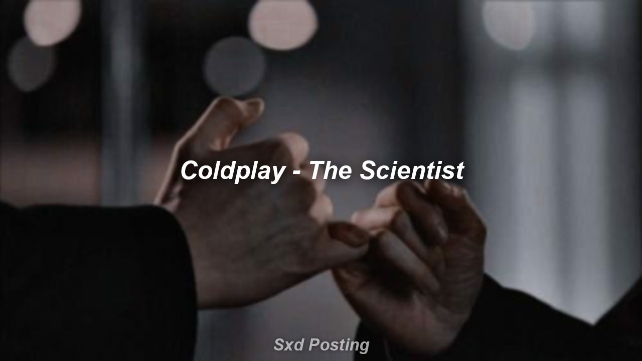 Coldplay - The Scientist (Sub. Español) [Lyrics] - YouTube