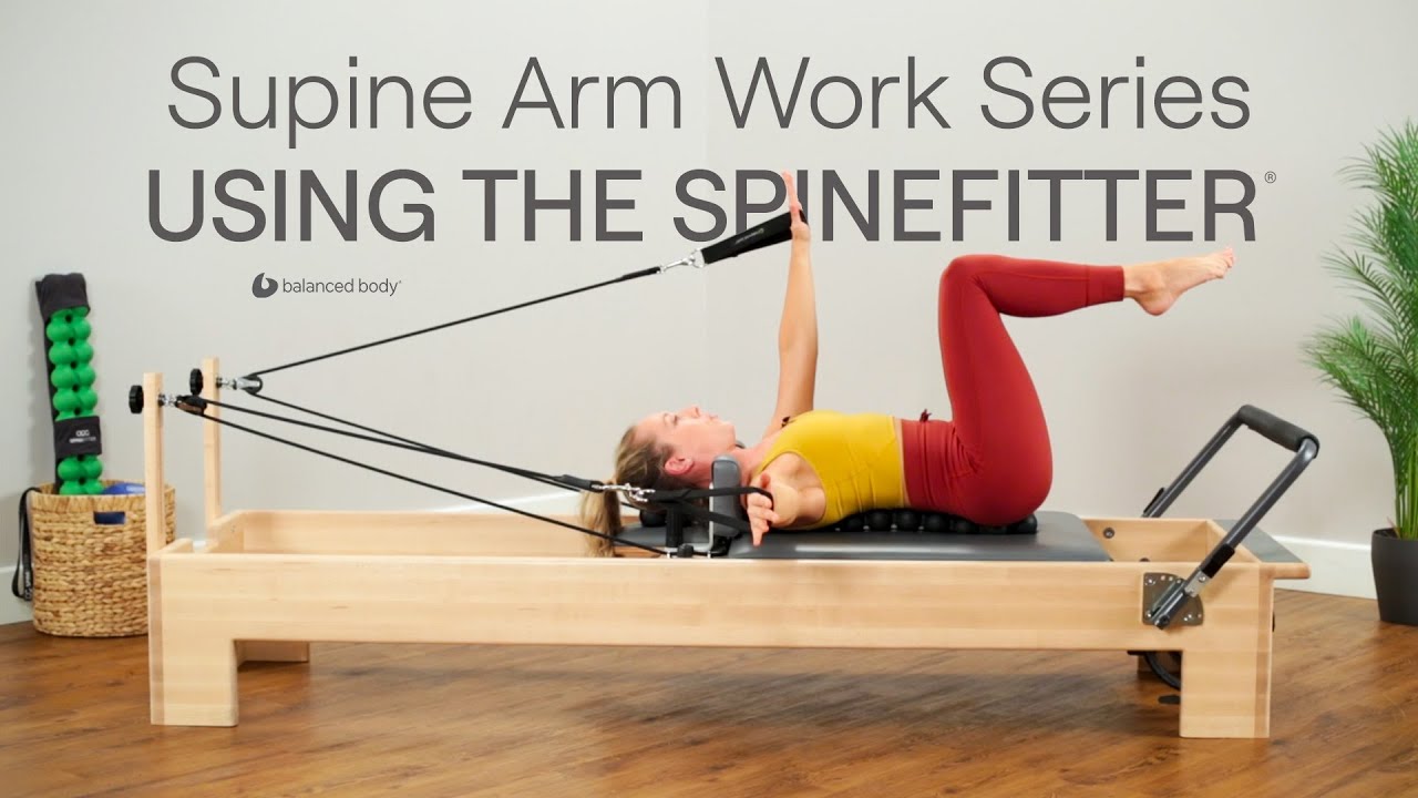 Supine Arm Series | SPINEFITTER® Enhanced Reformer Exercises - YouTube
