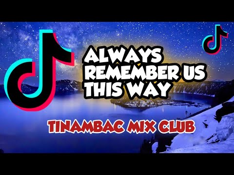 Always_Remember_Us_This_Way_( Hybrid HundsUp Dj Rey Remix ) Tinambac ...