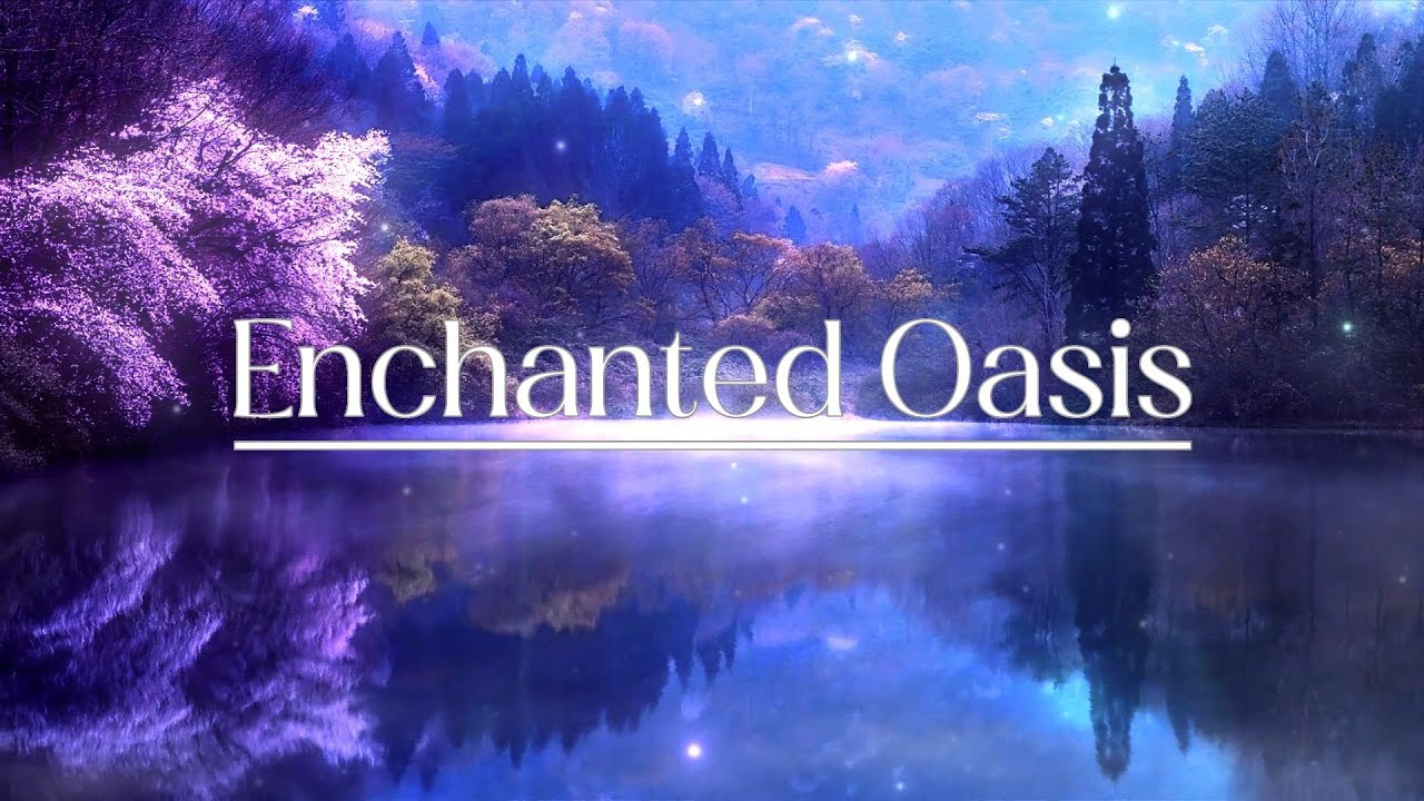 Escape to Enchanted Oasis: Finding Inner Peace - YouTube