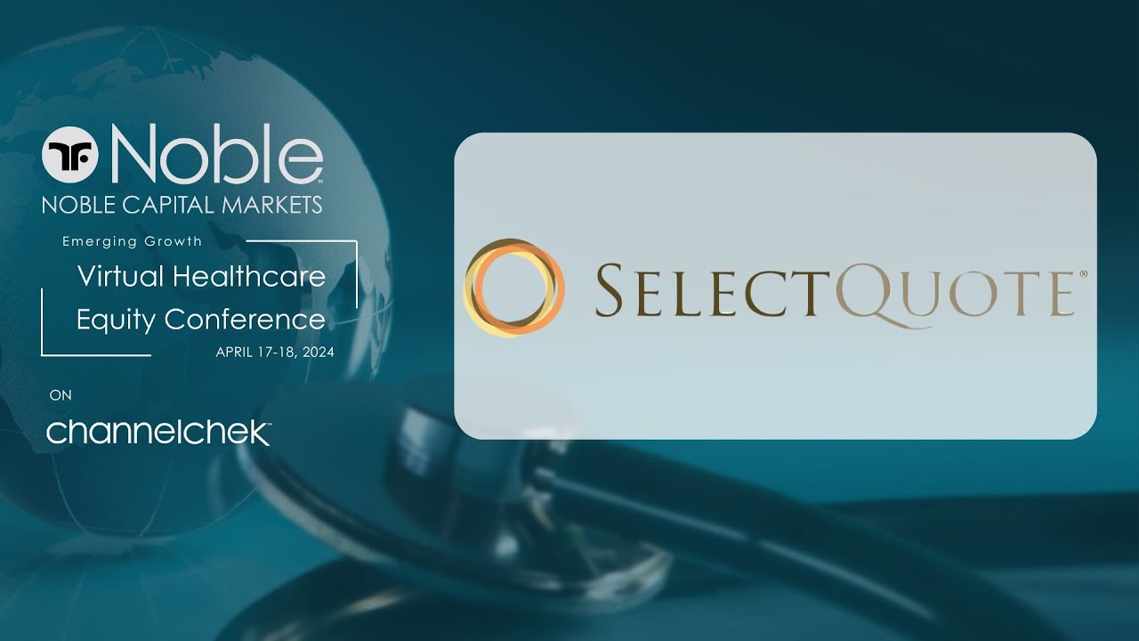 SelectQuote (SLQT) - Noble Capital Markets Virtual Healthcare ...