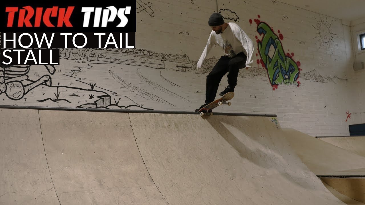 How To Tail Stall - Trick Tips - TR7 SKATE - YouTube