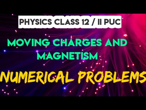 Moving charges and Magnetism - Numerical problems 2PUC- Class 12-NCERT ...