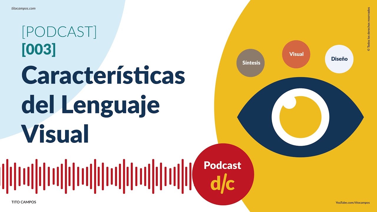 [PODCAST] [003] Características del Lenguaje Visual - YouTube