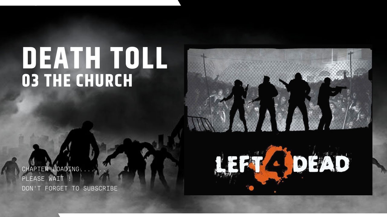 #Left4Dead #THECHURCH Left 4 Dead 1 I Death Toll - THE CHURCH - YouTube