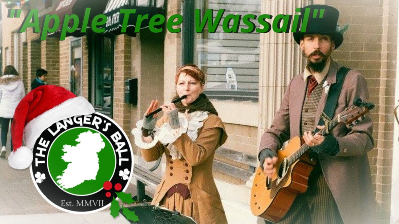 APPLE TREE WASSAIL by The Langer's Ball - YouTube