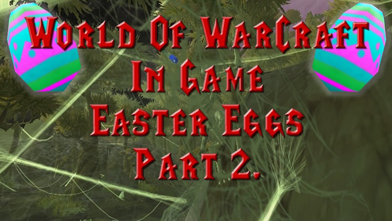 World Of Warcraft Easter Eggs -2- - YouTube