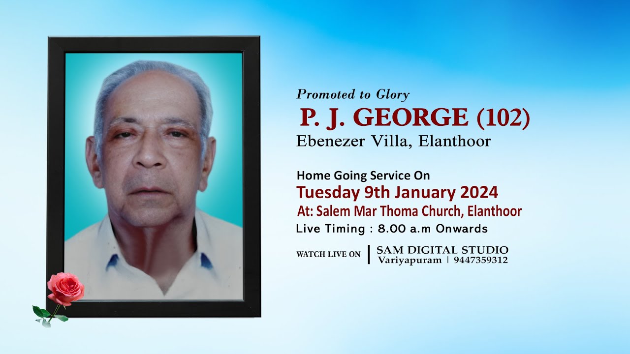 P. J. GEORGE (102), Ebenezer Villa, Elanthoor - Funeral Live - YouTube