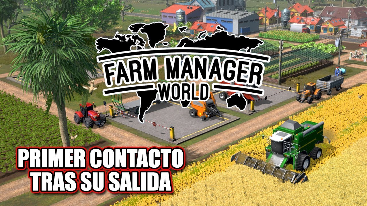 🚜 PRIMER CONTACTO del nuevo FARM MANAGER WORLD - YouTube