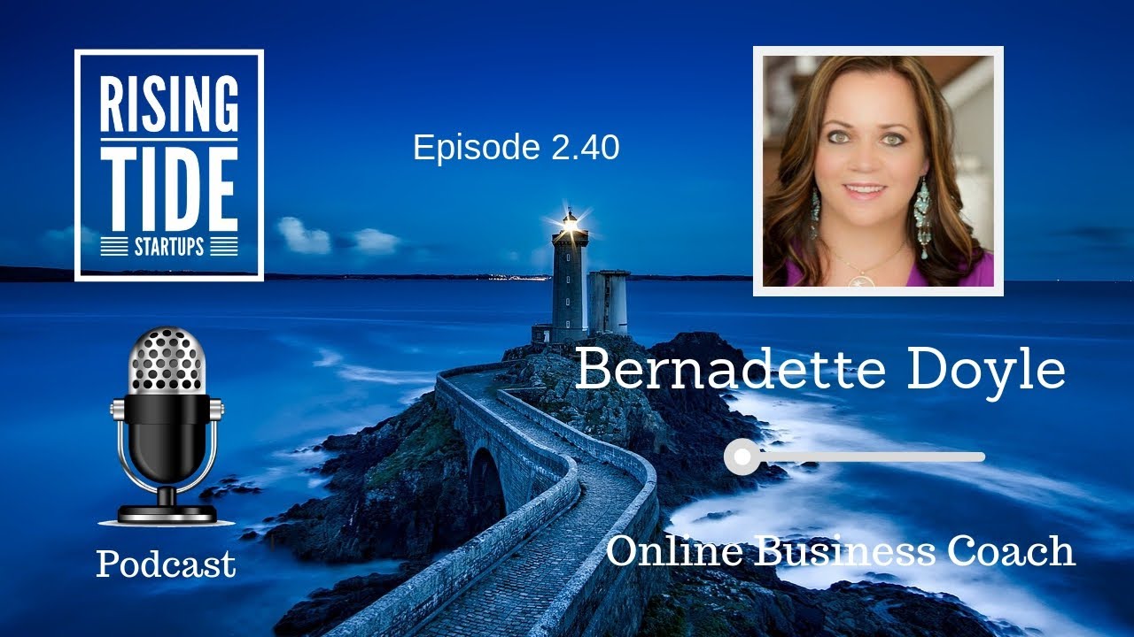 Bernadette Doyle - Online Business Expert - Rising Tide Startups - YouTube