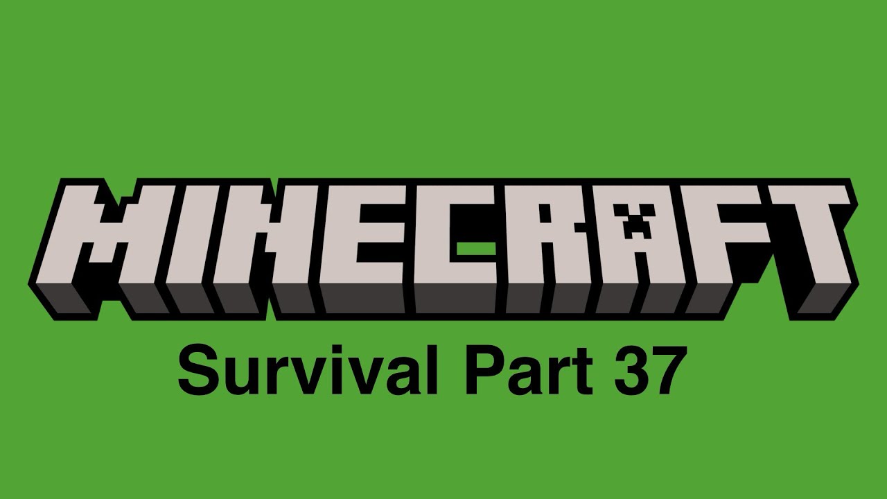 Minecraft Survival Part 37 - YouTube