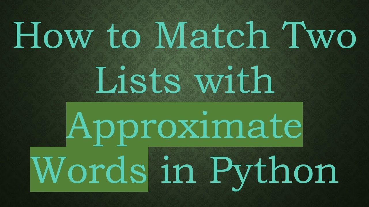 How to Match Two Lists with Approximate Words in Python - YouTube