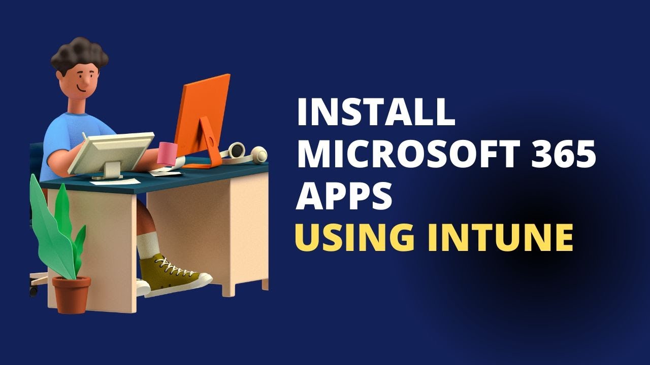 How To Install Microsoft 365 Apps On Windows 11 Using Intune - YouTube