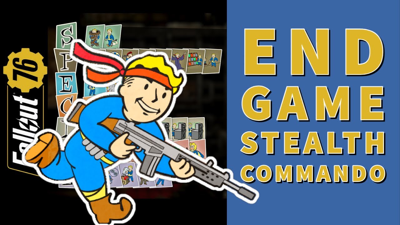 The ULTIMATE End Game STEALTH COMMANDO - Fallout 76 Locked & Loaded ...