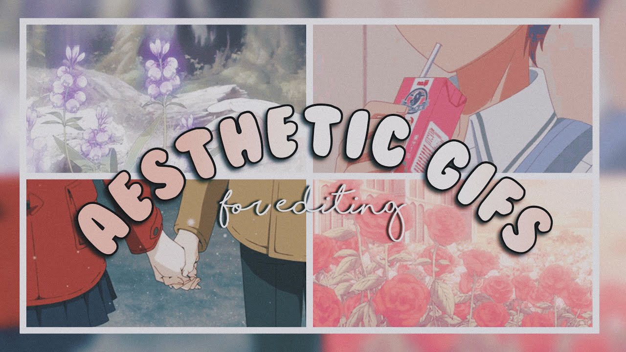 aesthetic gifs for editing ･ﾟ: * ･ﾟ:* - YouTube