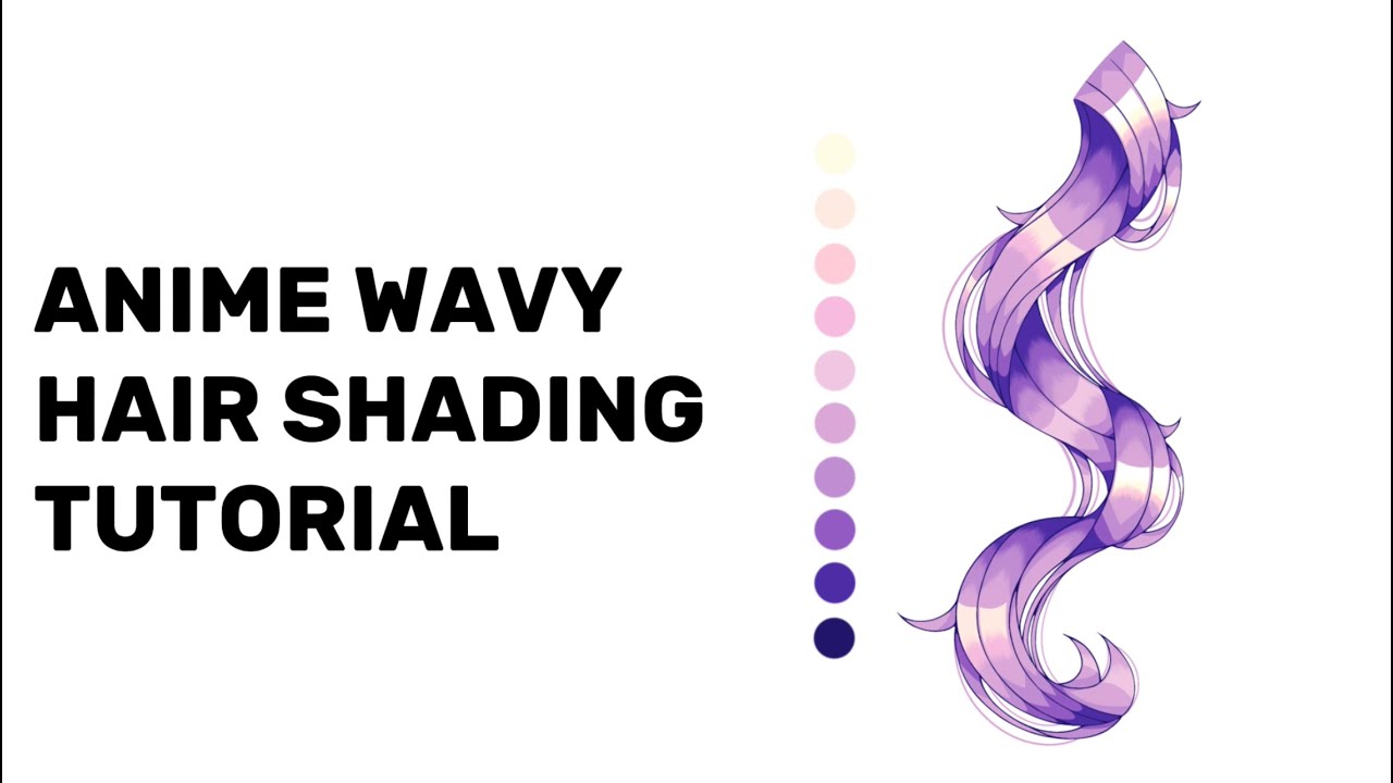 Anime Wavy Hair Shading Tutorial How To Shade Anime Hair For Beginners Full Process Tutorial
