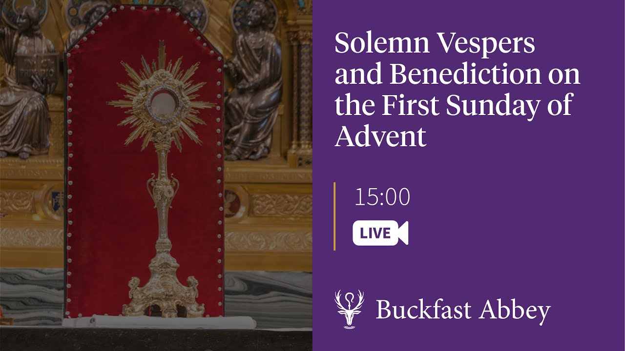 Solemn Vespers and Benediction on the First Sunday of Advent – 1st ...