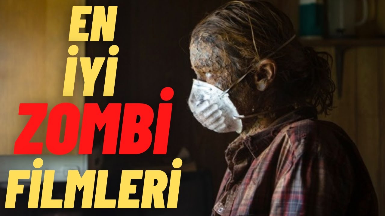 EN İYİ ZOMBİ FİLMLERİ | Zombi Filmi Önerileri | Zombi Filmi Tavsiyeleri ...