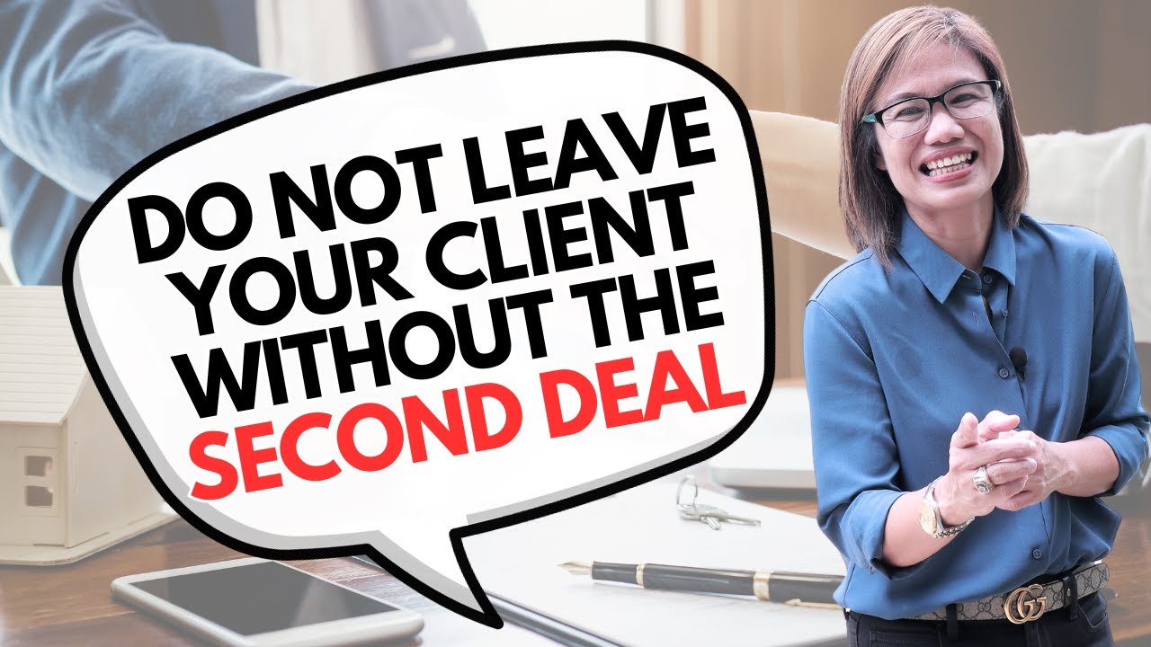 DO NOT LEAVE YOUR CLIENT WITHOUT THE SECOND DEAL - YouTube