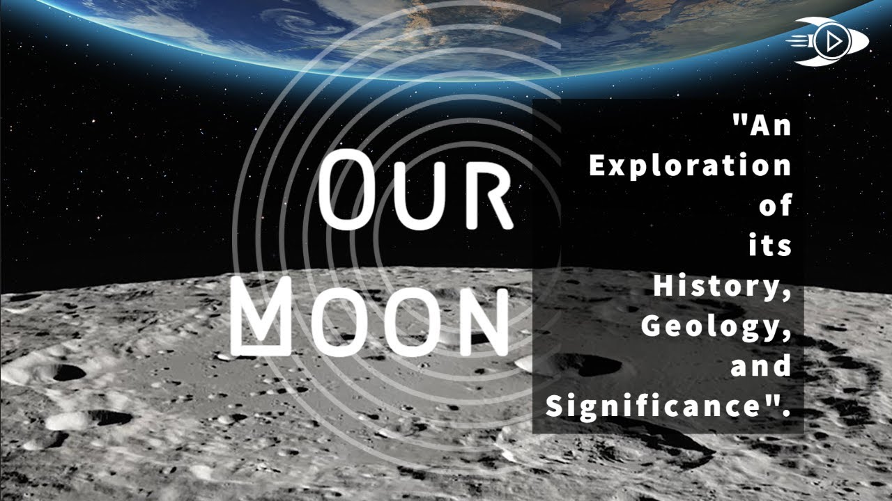 "Our Moon: An Exploration of its History, Geology, and Significance ...