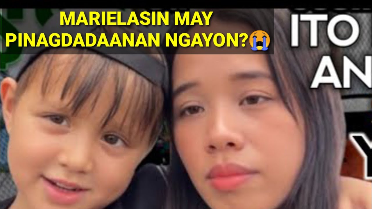 Marielasin may malalim na pinagdadaanan !?😭 - YouTube