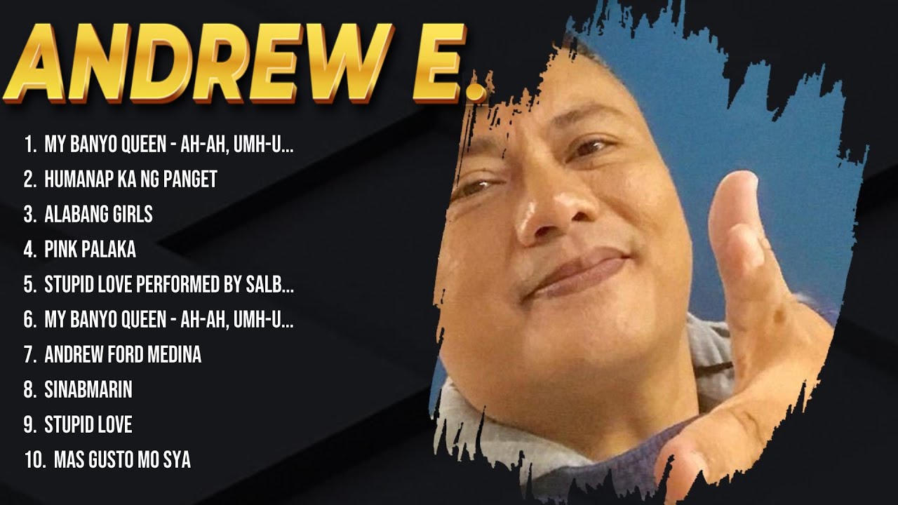Andrew E Greatest Hits ~ Andrew E Songs ~ Andrew E Top Songs - YouTube