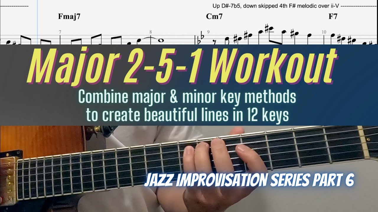 Using major & minor key methods to create amazing 2-5-1 lines ...