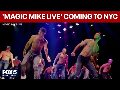 'Magic Mike Live' is coming to NYC
