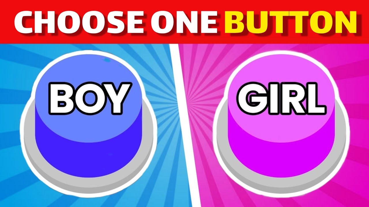 Choose One Button! 😱 BOY or GIRL Edition 🔵🔴 - YouTube