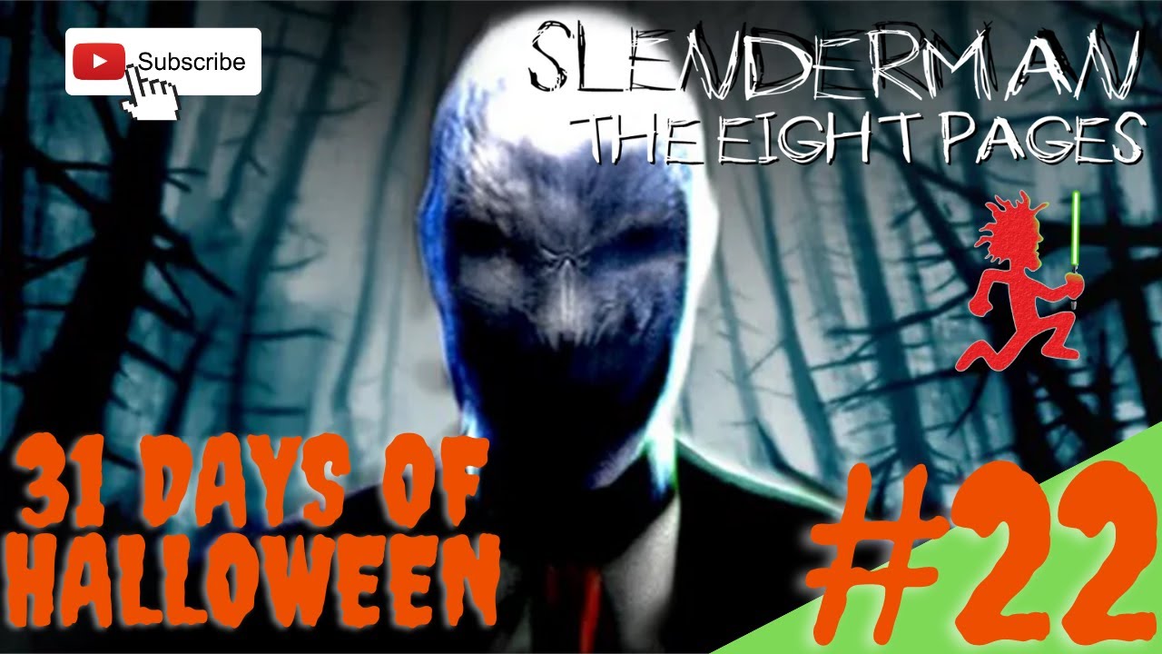 "SLENDER MAN: The Eight Pages" by Orphic Games - 31 DAYS OF HALLOWEEN ...