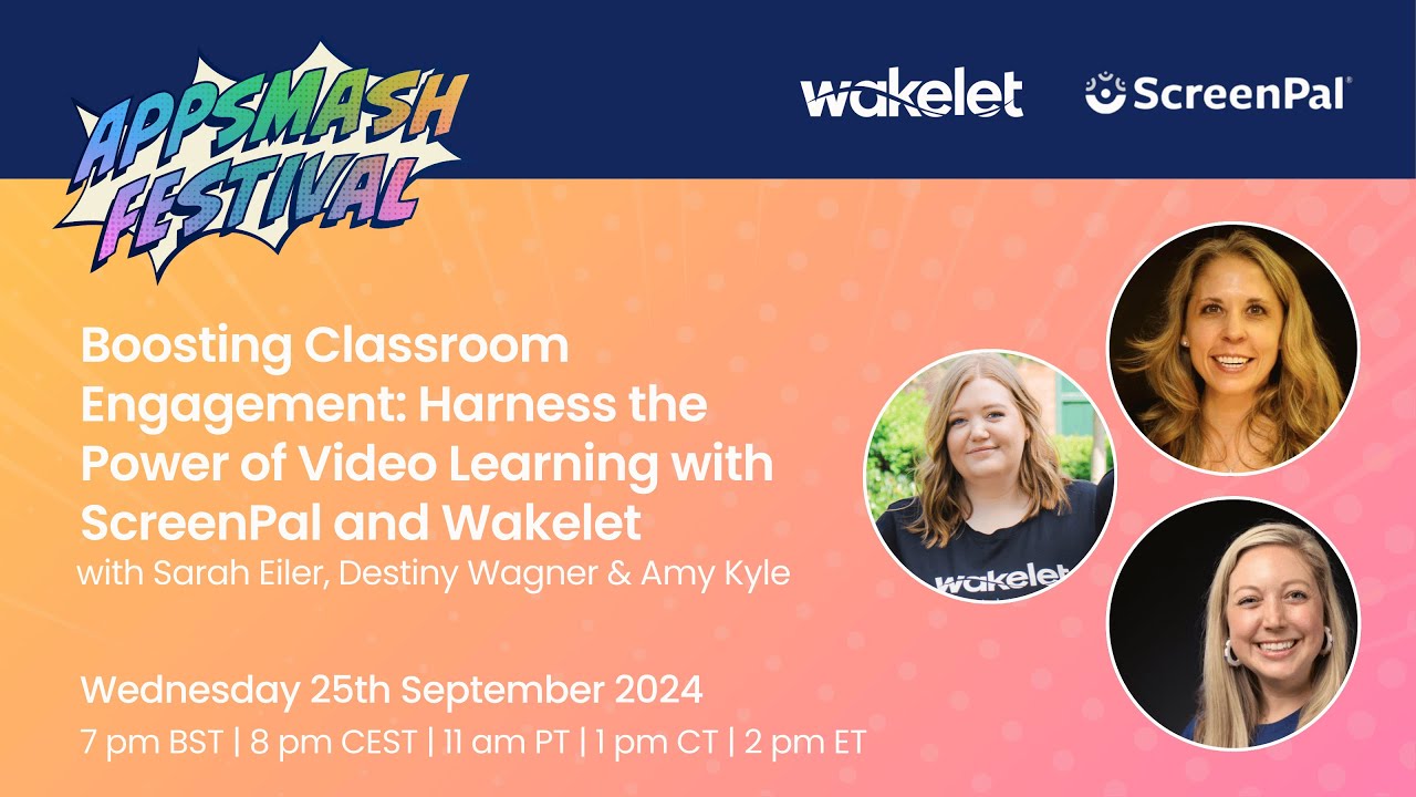 AppSmash Festival 2024: Wakelet & ScreenPal - YouTube