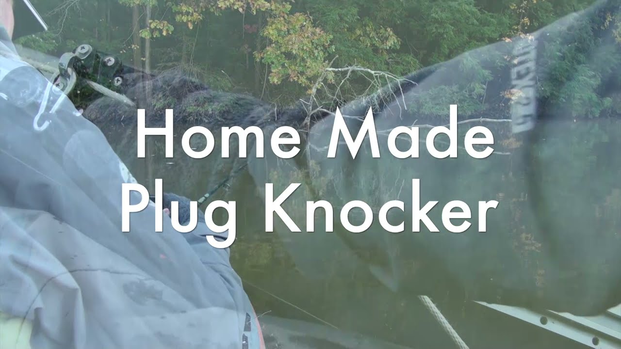 DIY Plug Knocker - YouTube