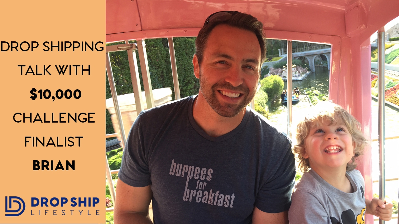Drop Shipping Talk With 10K Challenge Finalist Brian - YouTube